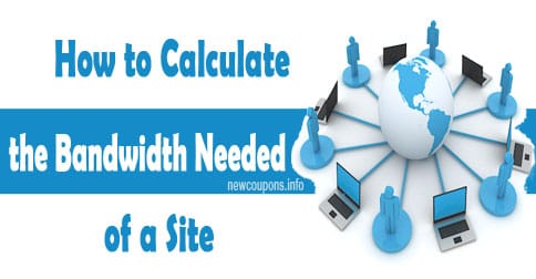 How to Calculate the Bandwidth Needed of a Site
