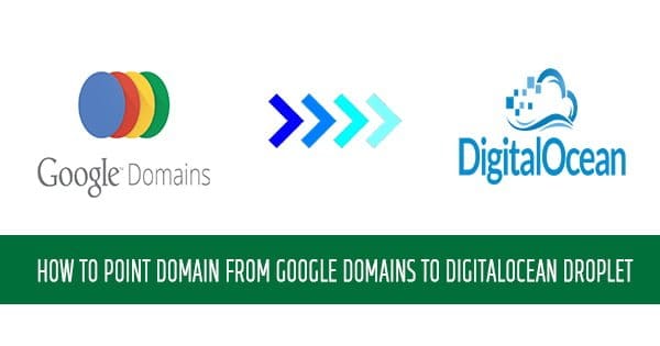 How To Point Google Domains To Digitalocean Droplet