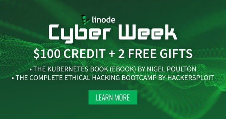 Linode Cyber Week Sale - Free $100 Credit - Free Gifts