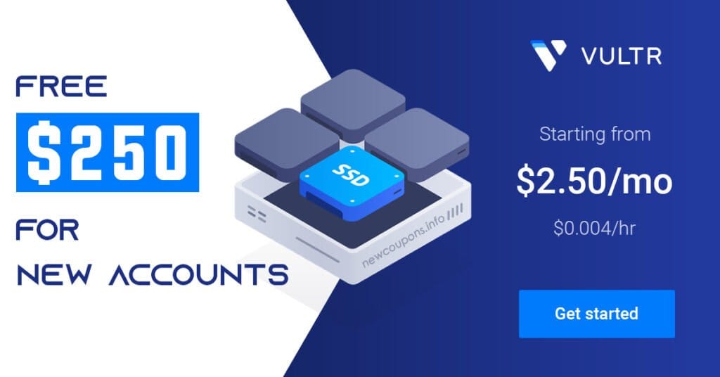 Vultr Promo Code - Free $250 Credit On July 2024